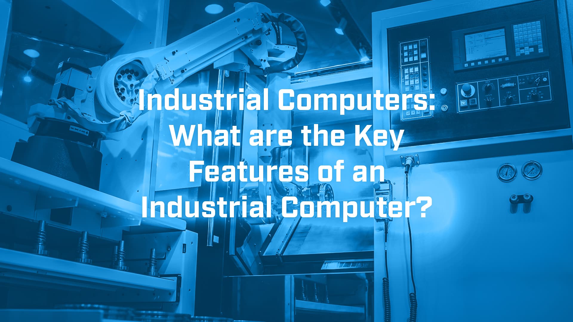 What are the Key Features of an Industrial Computer? - BVM Ltd