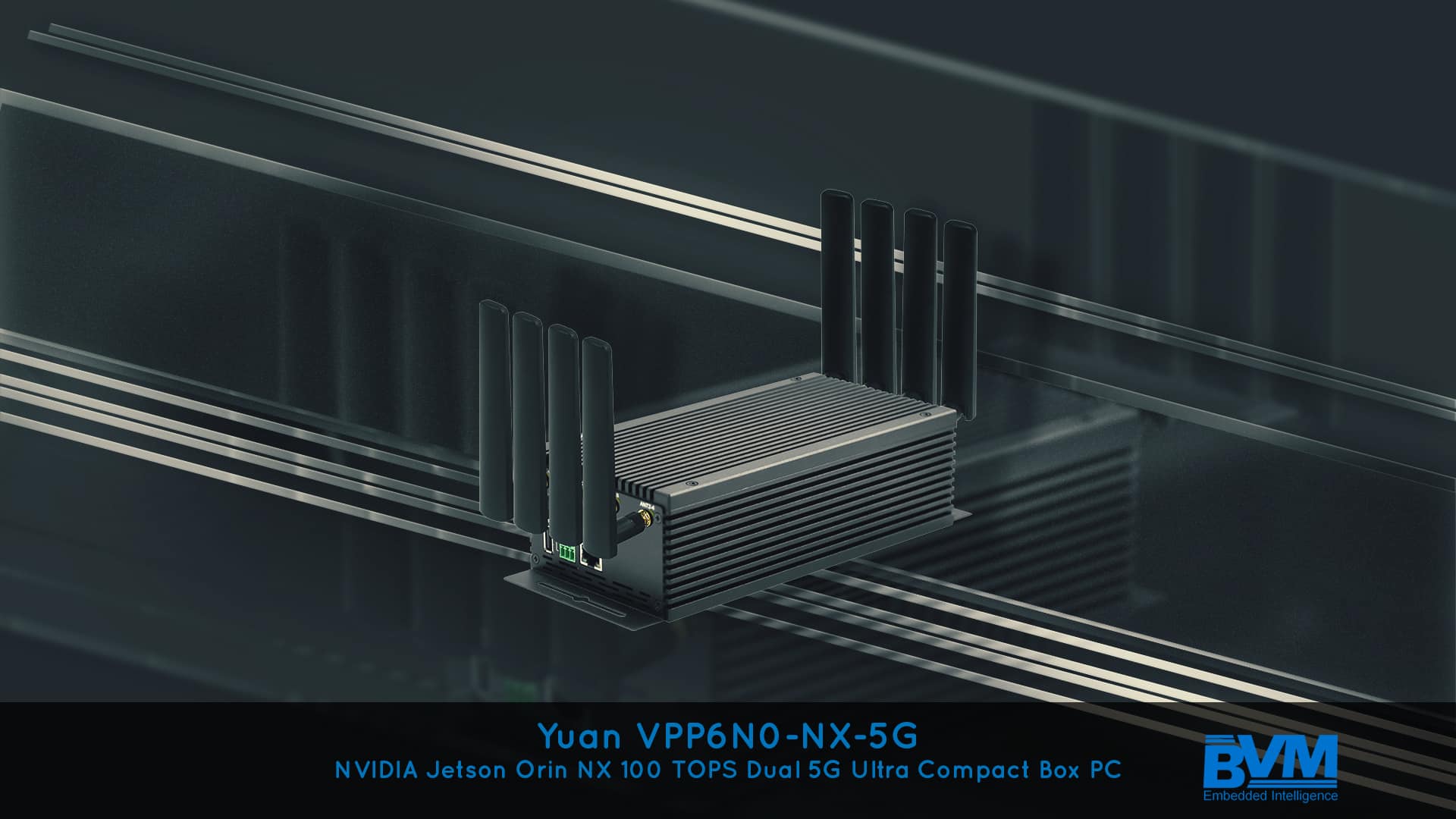 Yuan VPP6N0-NX-5G: NVIDIA Jetson Orin NX Dual 5G Box PC - BVM Ltd