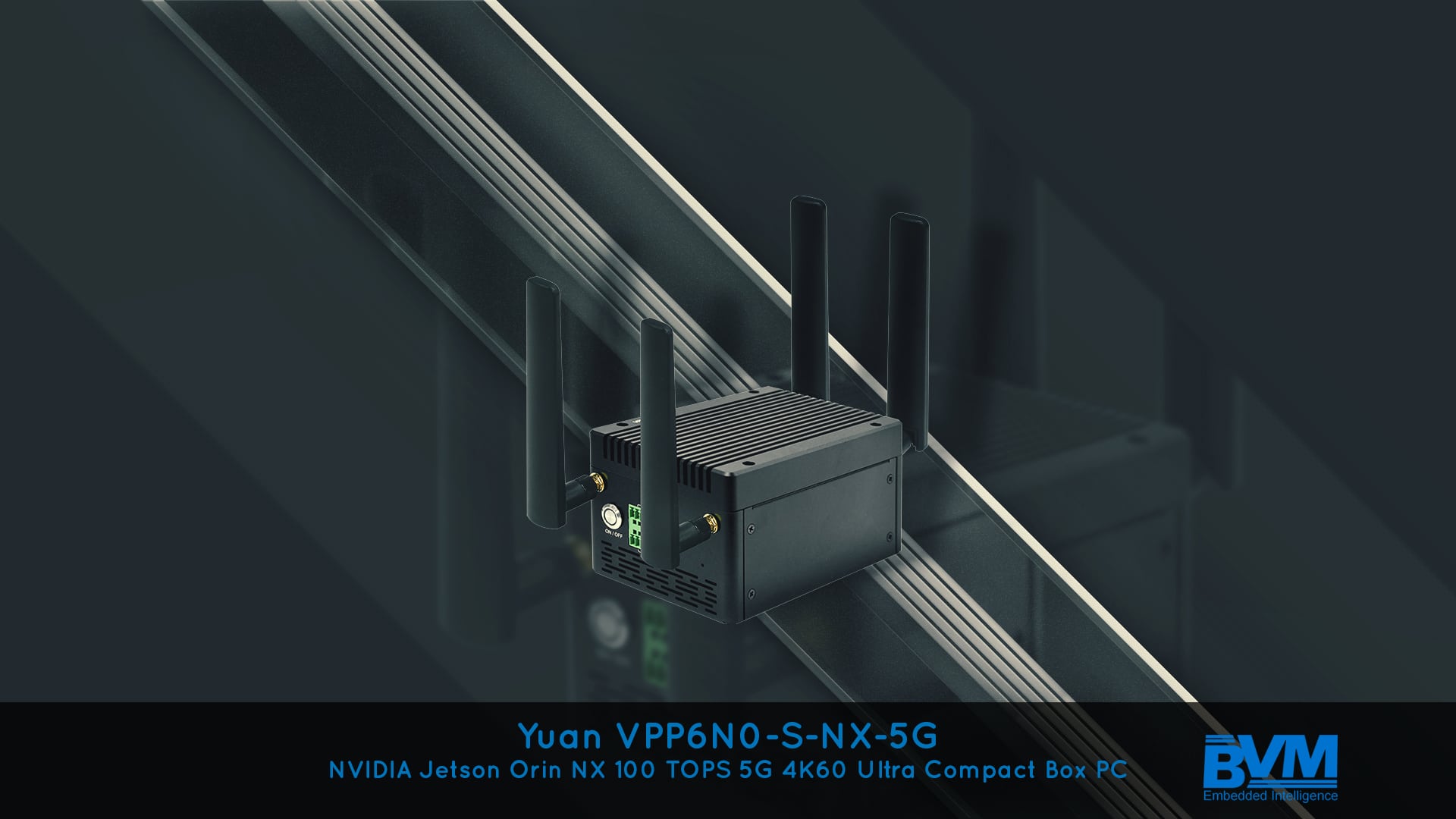 Yuan VPP6N0-S-NX-5G: NVIDIA Jetson Orin NX 100 TOPS Box PC - BVM Ltd