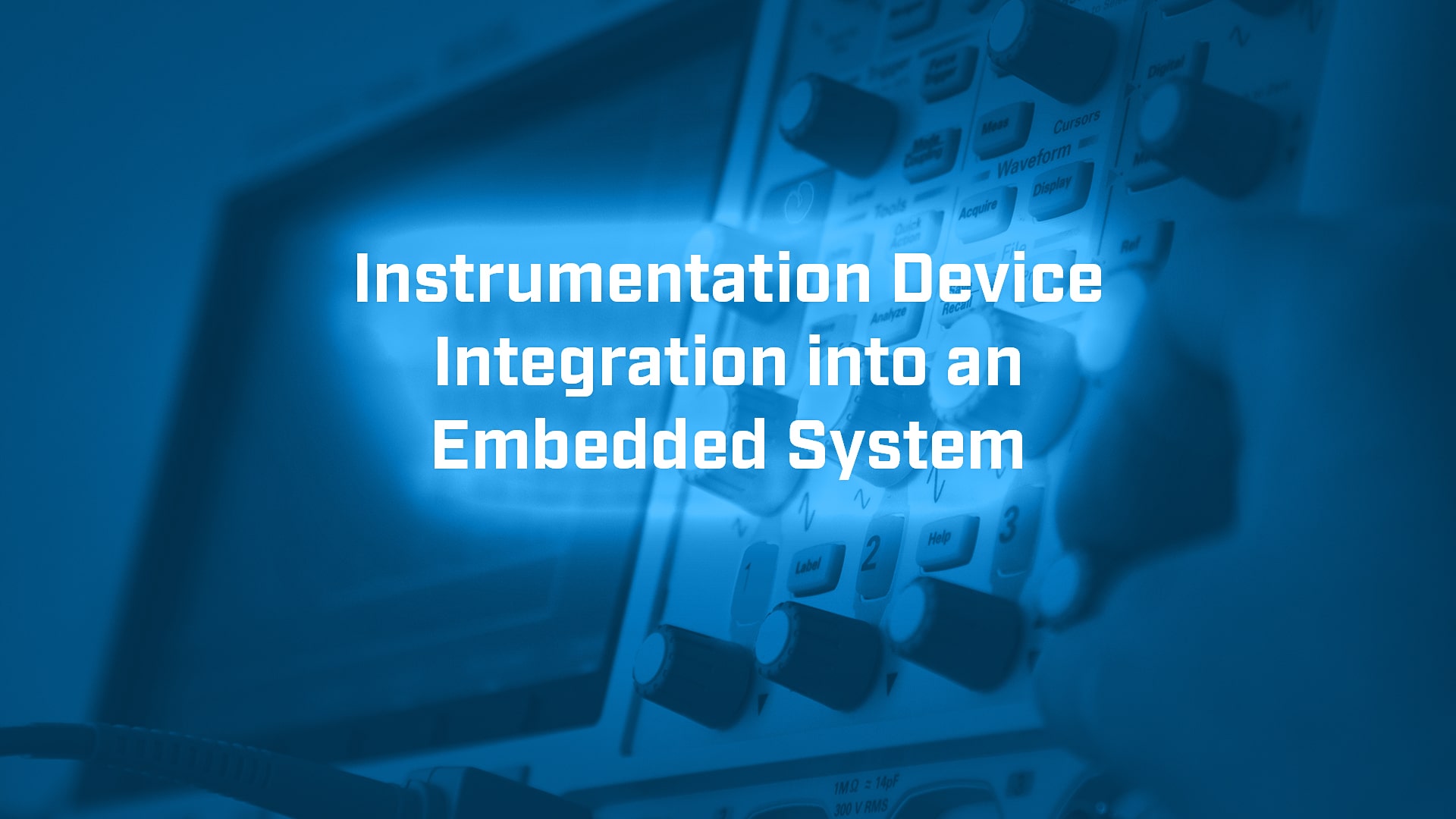 Instrumentation Device Integration Into An Embedded System Bvm Ltd