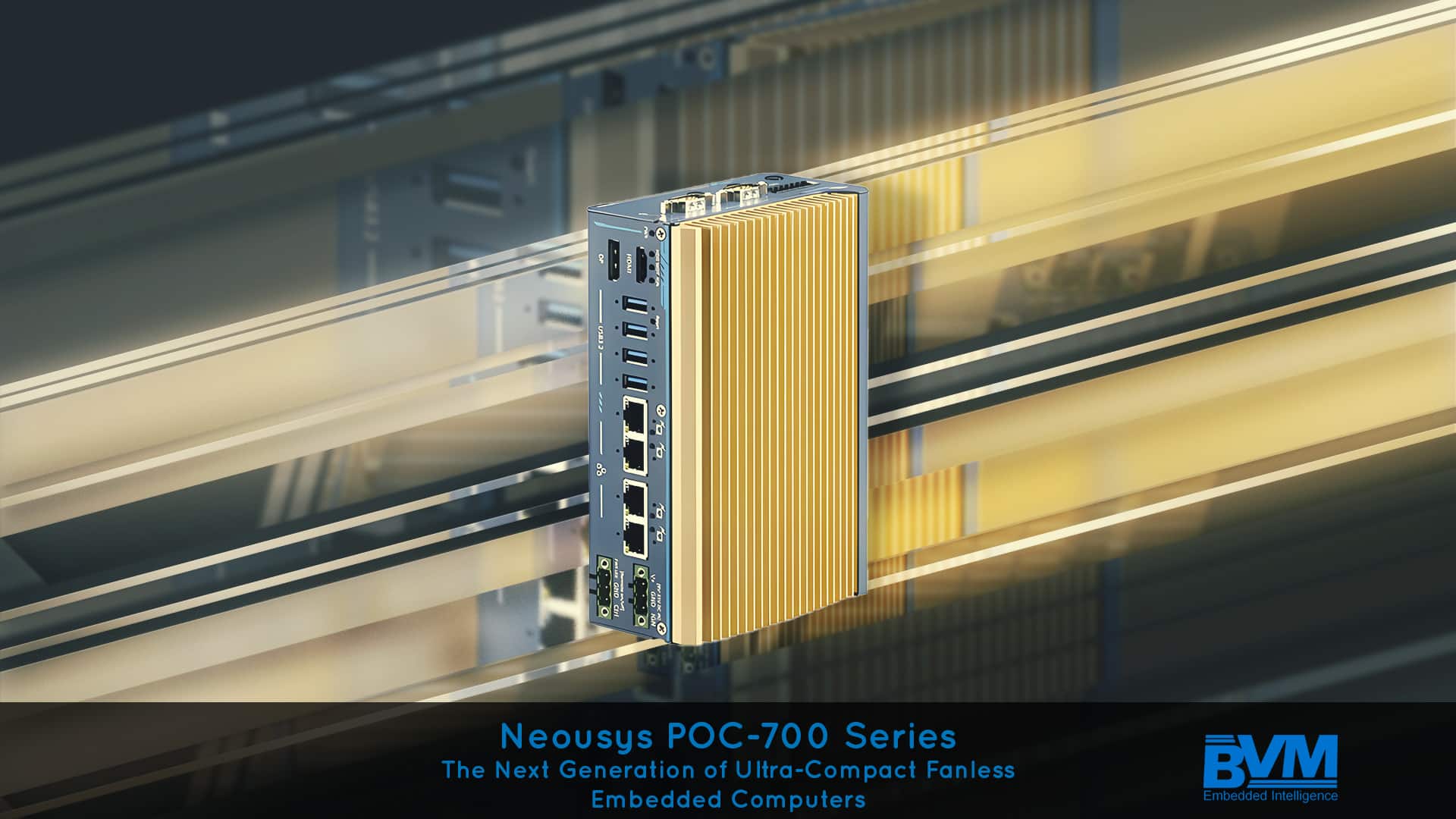 Neousys POC-700 Series: Ultra-Compact Embedded Computers - BVM Ltd Neousys POC-700 Series: Ultra-Compact Embedded Computers - BVM Ltd
