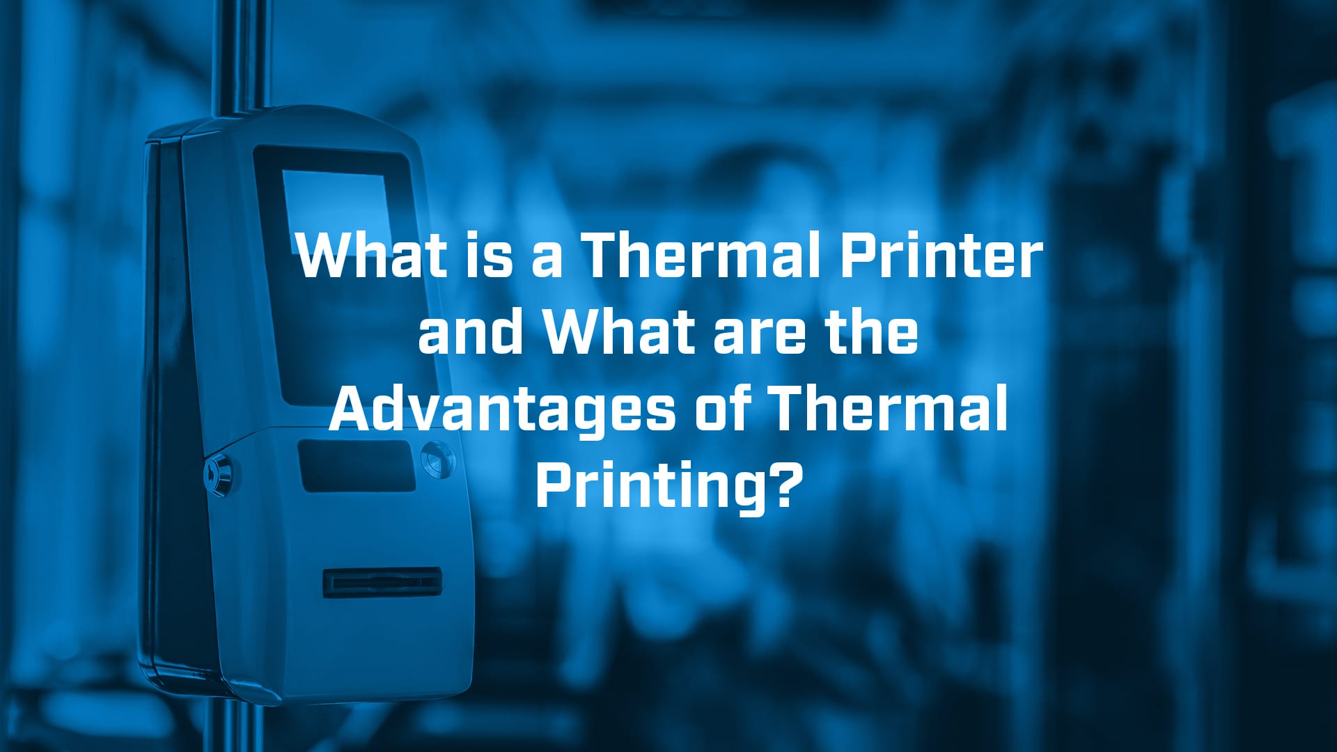 What is a Thermal Printer? A Look at Their Advantages and Uses - BVM Ltd