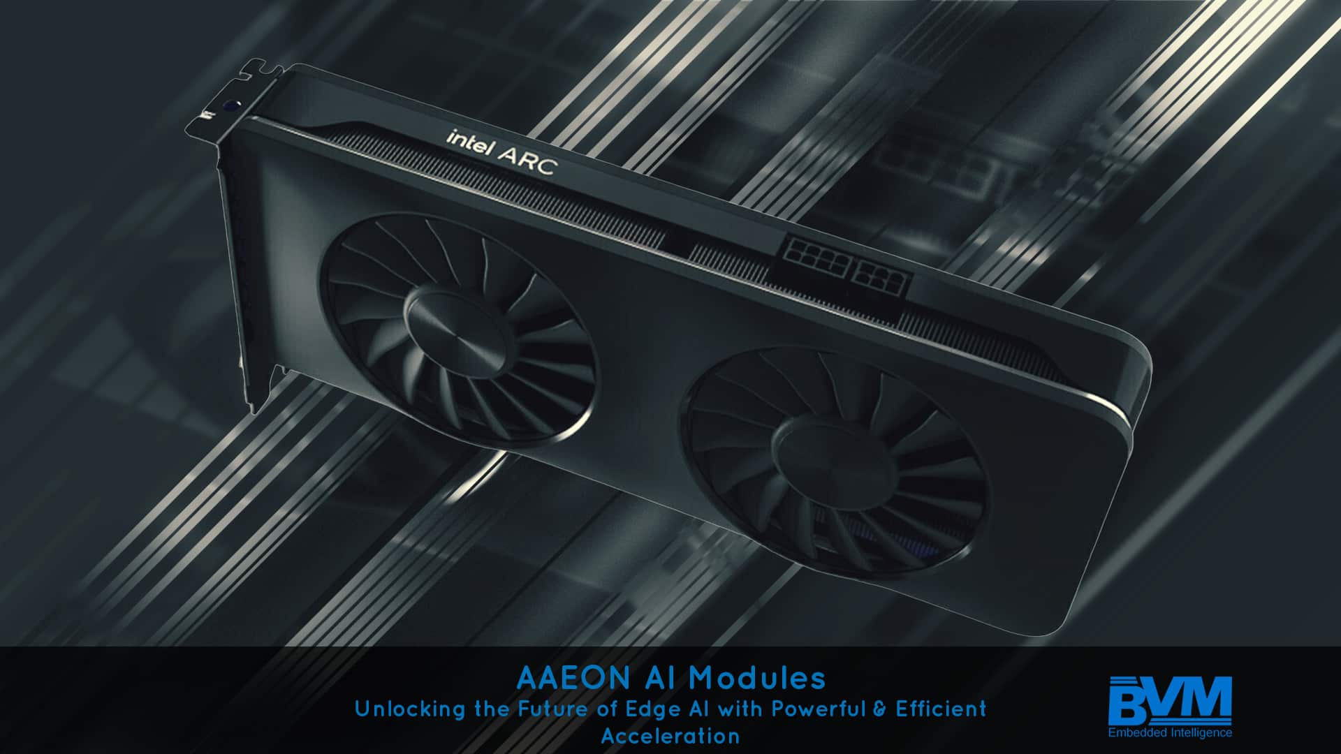 AAEON AI Modules: Edge AI with Powerful & Efficient Acceleration - BVM Ltd