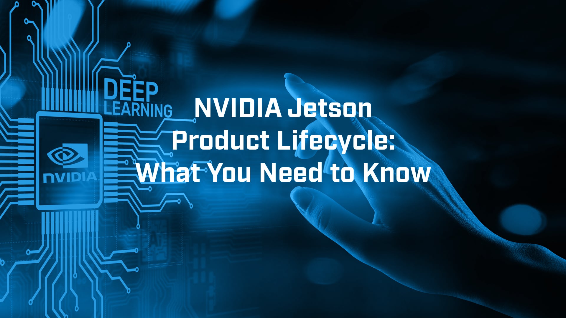 NVIDIA Jetson Product Lifecycle: What You Need to Know - BVM Ltd